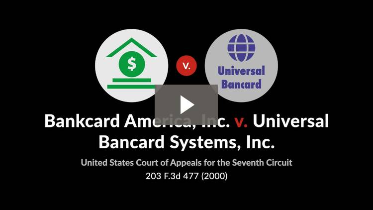 Bankcard America, Inc. v. Universal Bancard Systems, Inc., 203 F.3d 477 ...