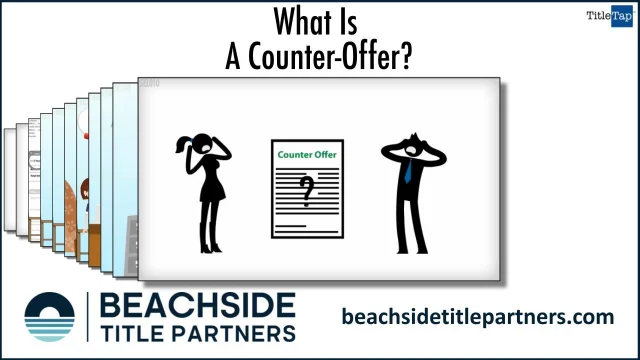 What Is A Counter-Offer? - Vero Beach, FL | Beachside Title Partners LLC