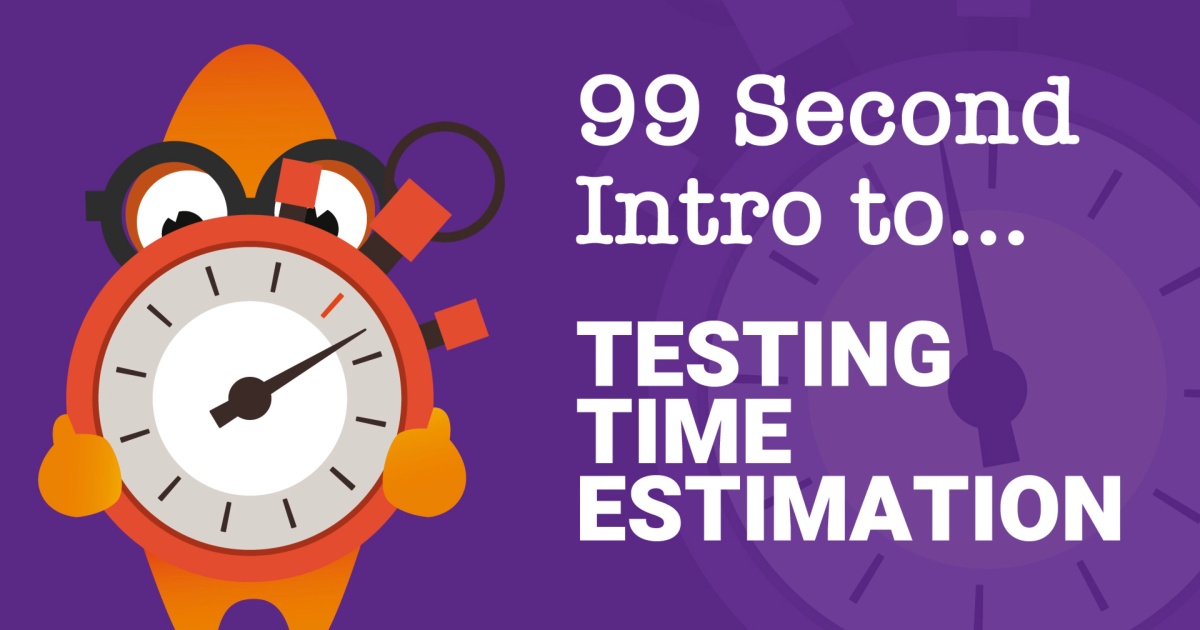 99-Second Introduction: What is Testing Time | Ministry of Testing