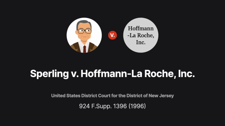 Sperling v. Hoffmann-La Roche, Inc., 924 F. Supp. 1396 (1996): Case ...