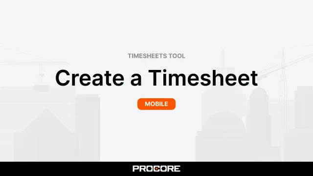 Timesheets - Videos (Android) - Procore