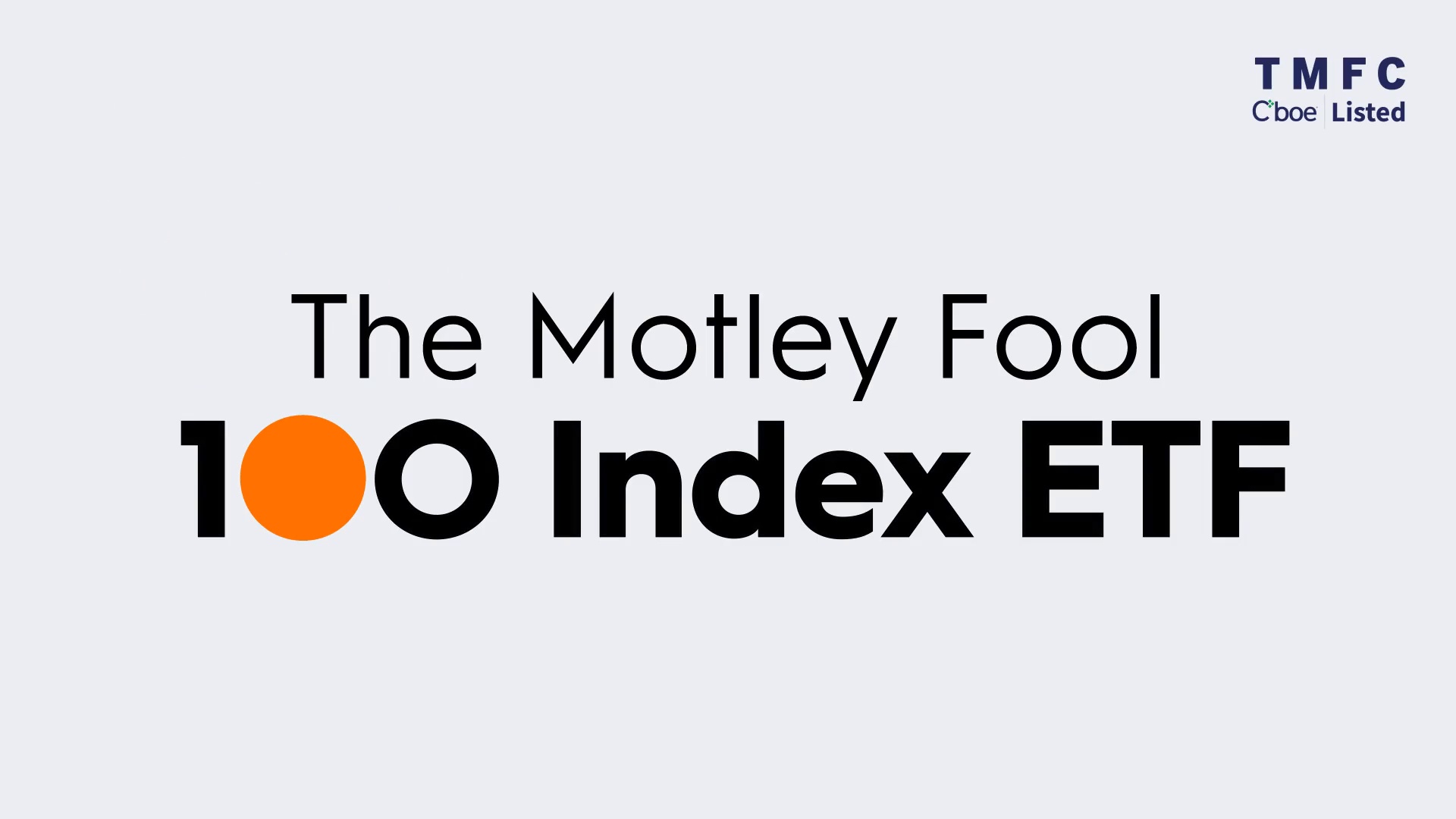 Investors Education Behind the Ticker: Motley Fool 100 Index ETF (TMFC ...