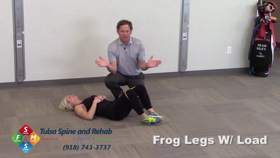 Frog Legs with load - Tulsa Spine and Rehab