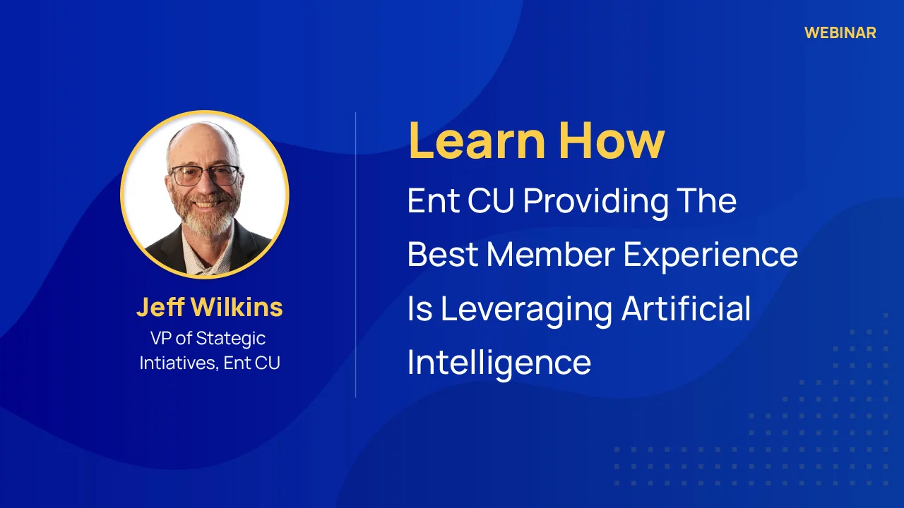 Hear From Ent CU On How They Are Leveraging Artificial Intelligence ...
