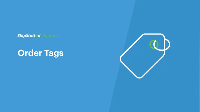 How to Tag Orders - ShipStation