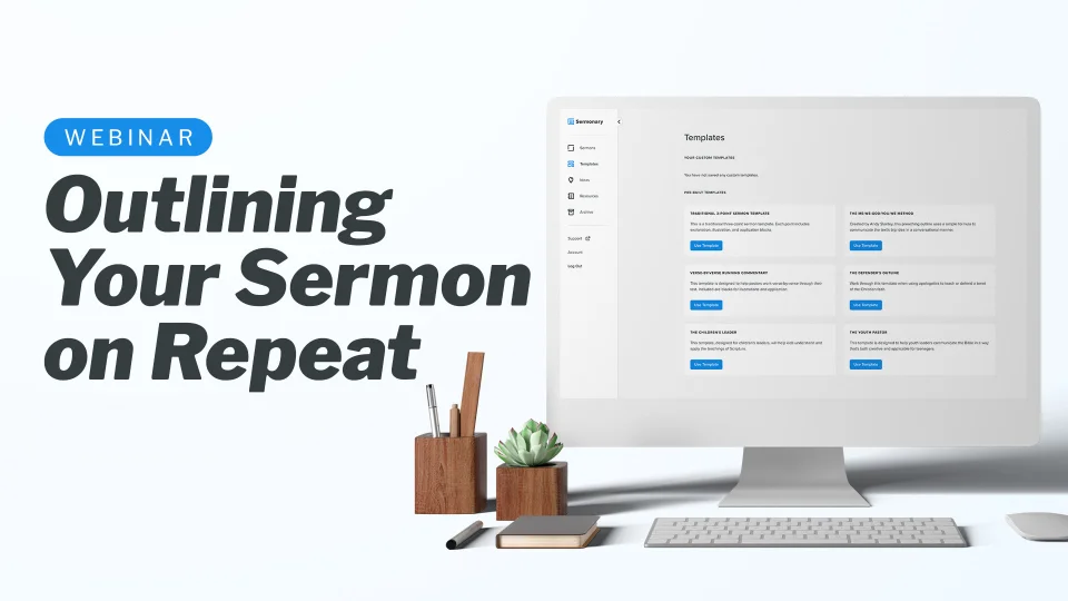 Sermon Templates | How to Use A Sermon App