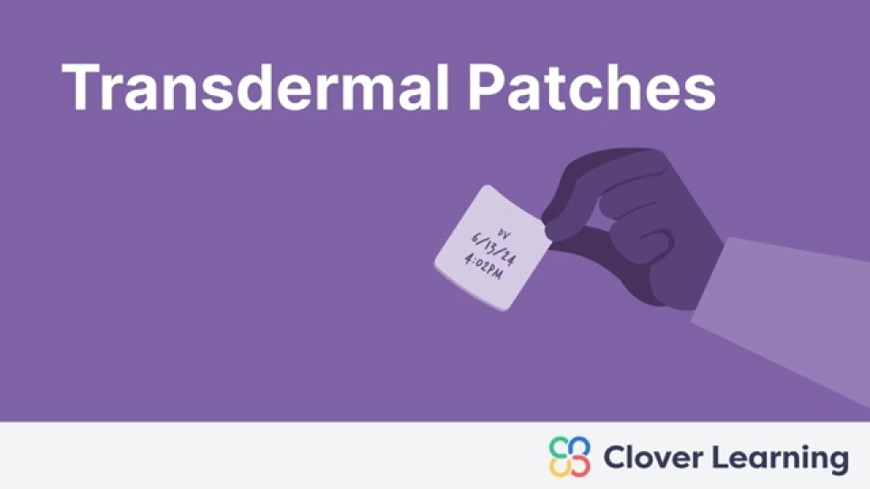 Transdermal Patches | Video Lesson | Clover Learning
