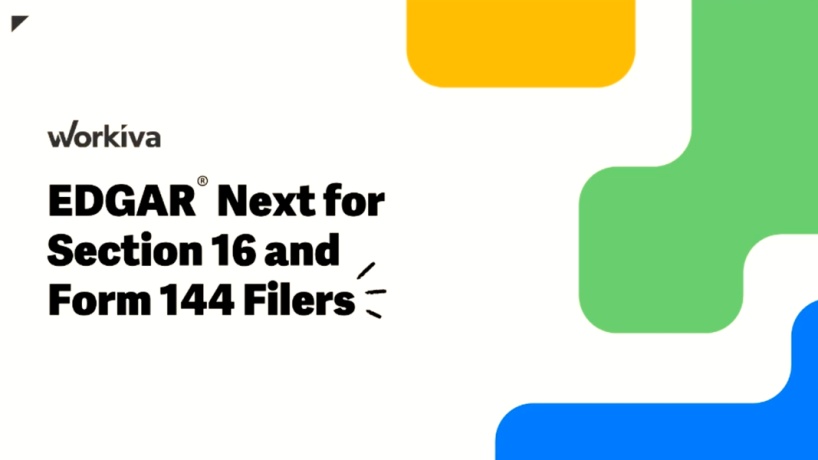 EDGAR Next Webinar for Section 16 Filers | Workiva