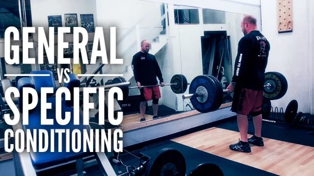 General vs. Specific Conditioning - Improve Your Conditioning Now
