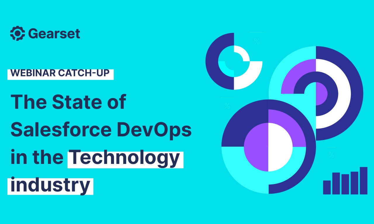 The State of Salesforce DevOps in the Tech industry 2023 | Gearset
