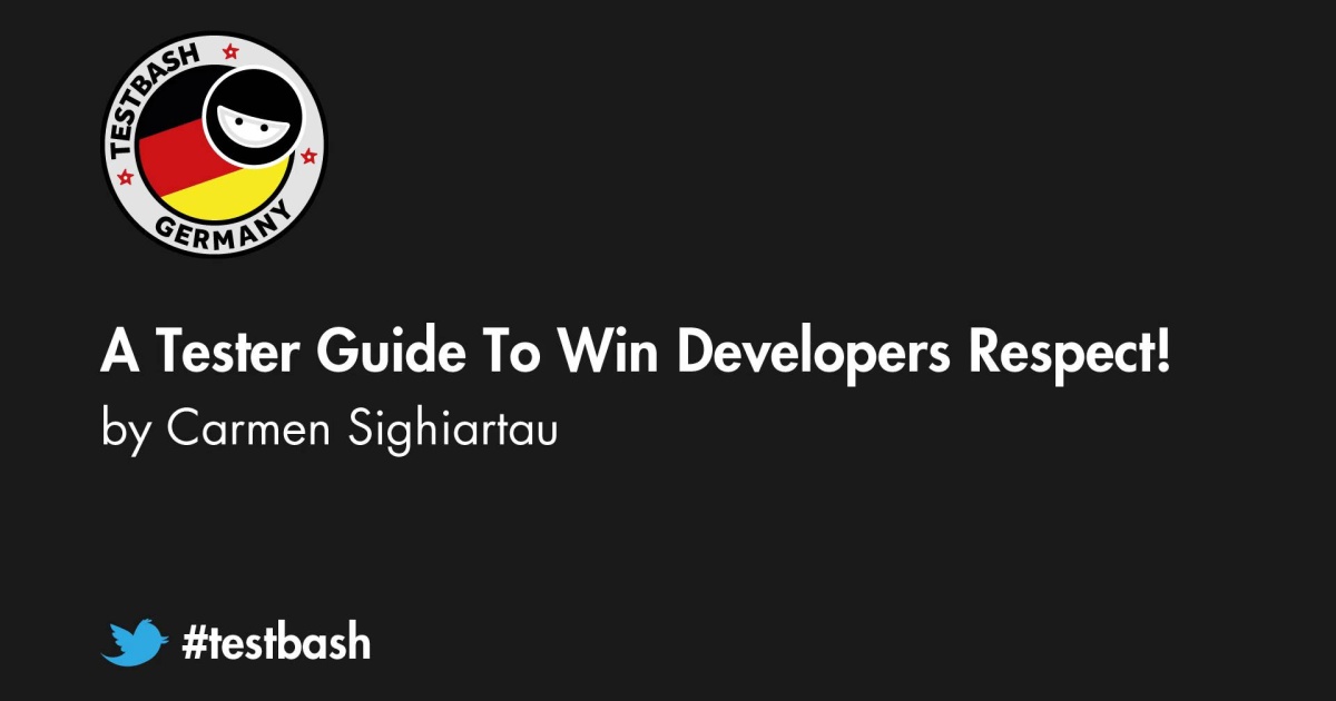 A Tester Guide To Win Developers Respect! - | Ministry of Testing