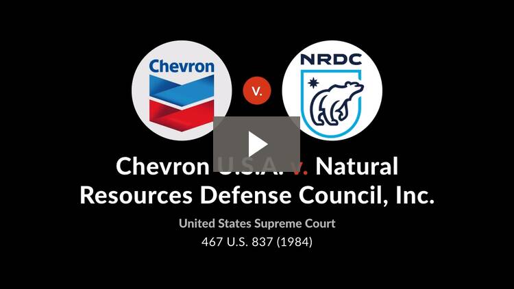 Chevron U.S.A., Inc. v. Natural Resources Defense Council, Inc., 467 U ...