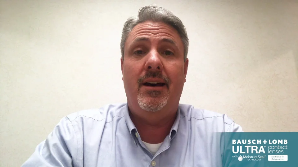 ULTRA Multifocal for Astigmatism Success Testimonials: Dr. Mark Yoder