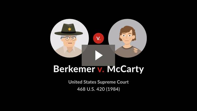 Berkemer v. McCarty, 468 U.S. 420 (1984): Case Brief Summary - Quimbee