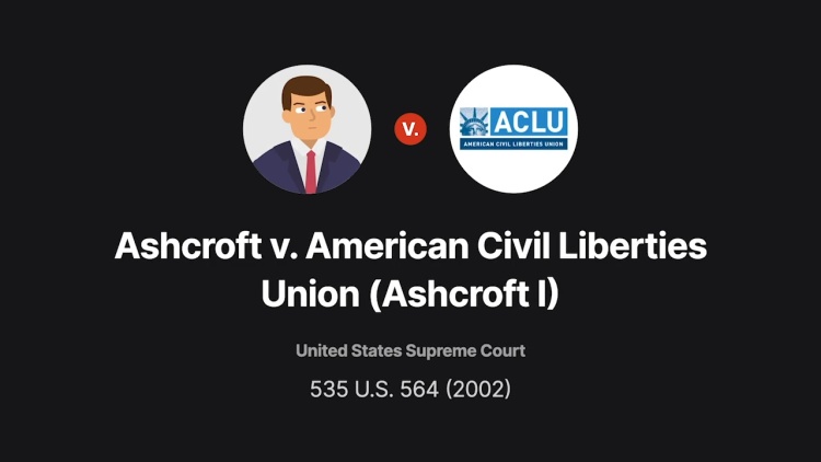 Ashcroft v. American Civil Liberties Union (I), 535 U.S. 564 (2002): Case Brief Summary - Quimbee