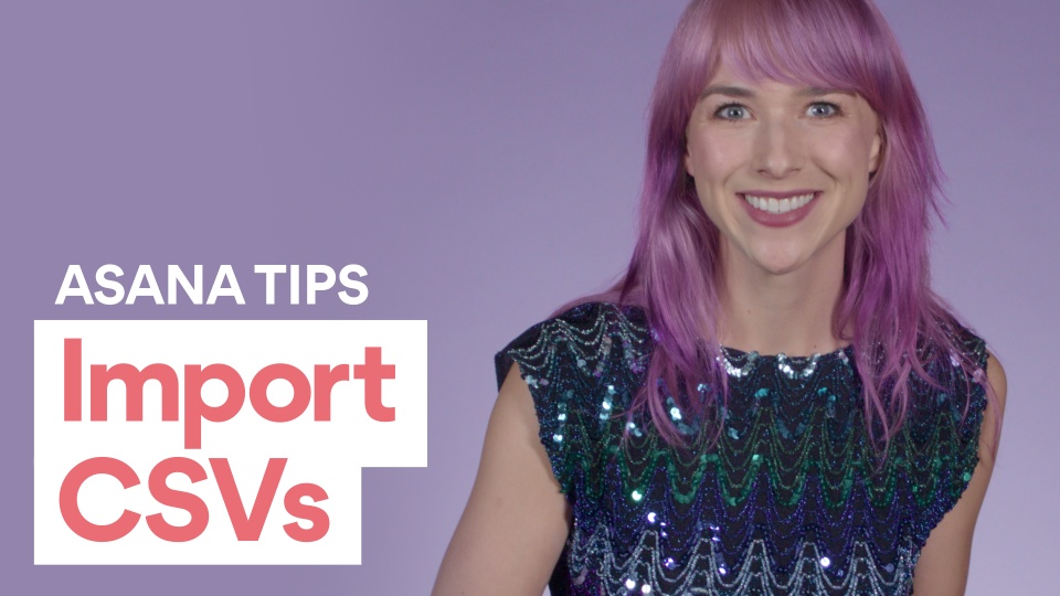 Asana Tips: CSV Importer