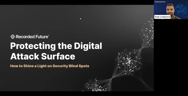 Recording: Protecting the Digital Attack Surface: How to Shine a Light on Security Blind Spots