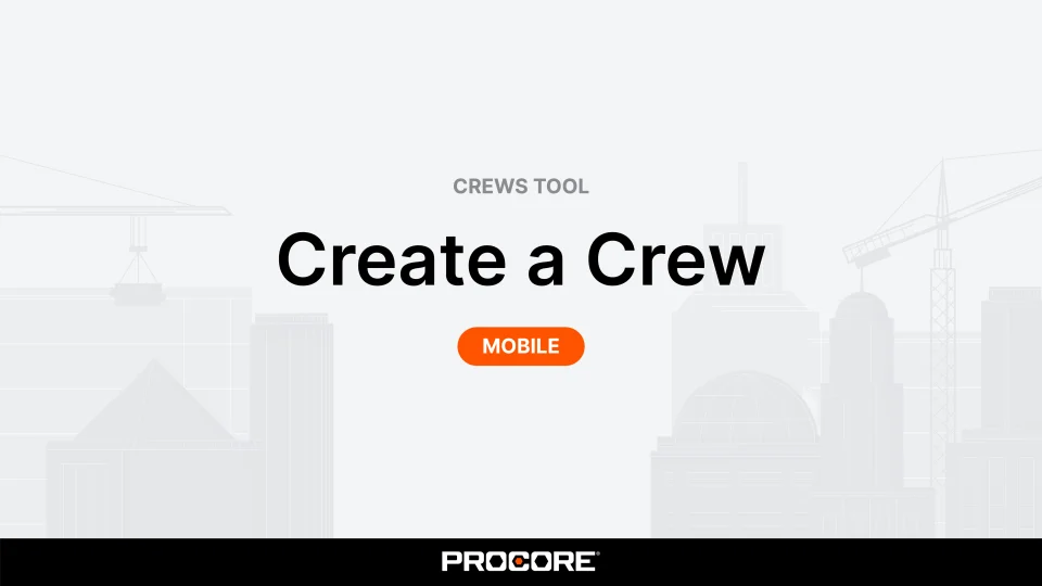 Crews - Videos (iOS) - Procore