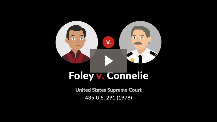 Foley v. Connelie - Case Brief - Quimbee