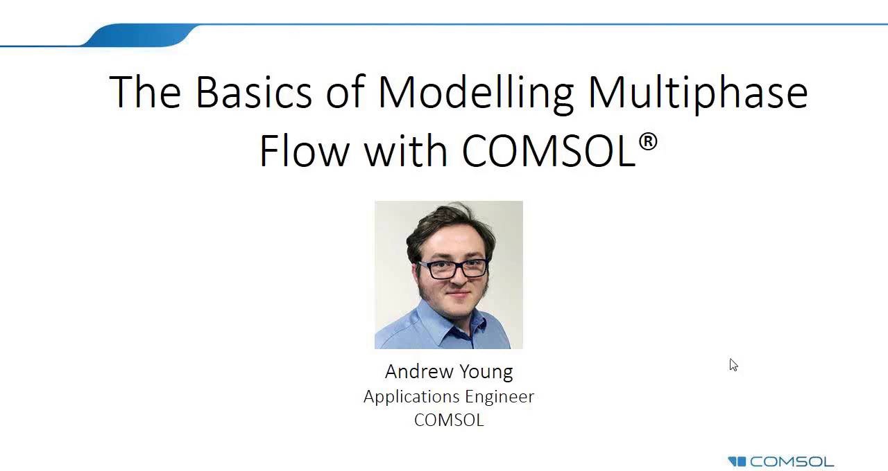 Introduction to Simulating Multiphase Flow with COMSOL Multiphysics®