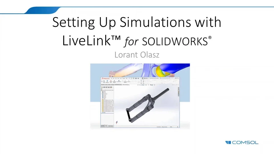 Using LiveLink™ for SOLIDWORKS® to Set Up COMSOL® Simulations
