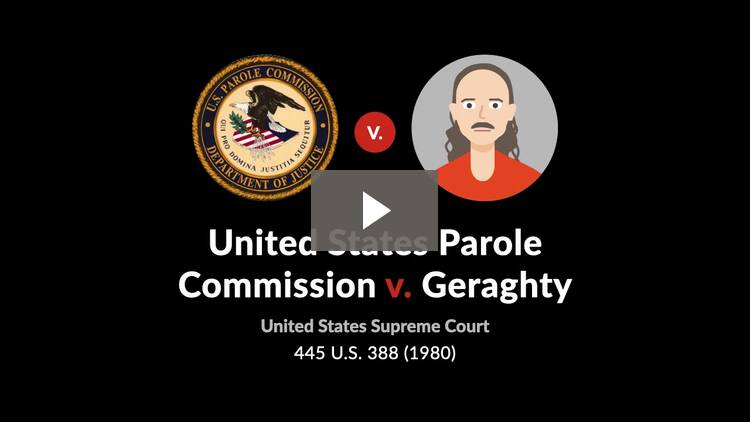 United States Parole Commission v. Geraghty, 445 U.S. 388 (1980): Case ...