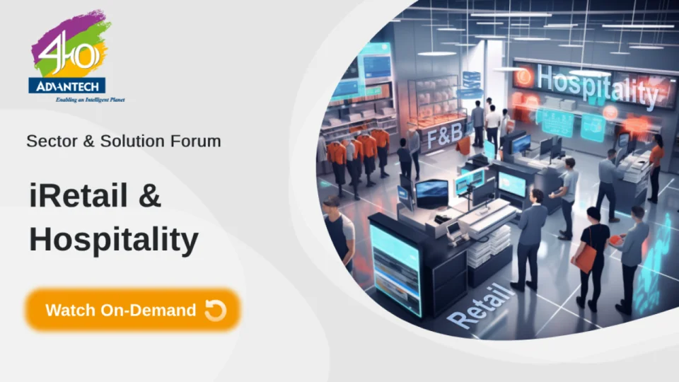 【Sector & Solution Forum】iRetail & Hospitality | 2023 SIoT WPC - Videos - Advantech Connect