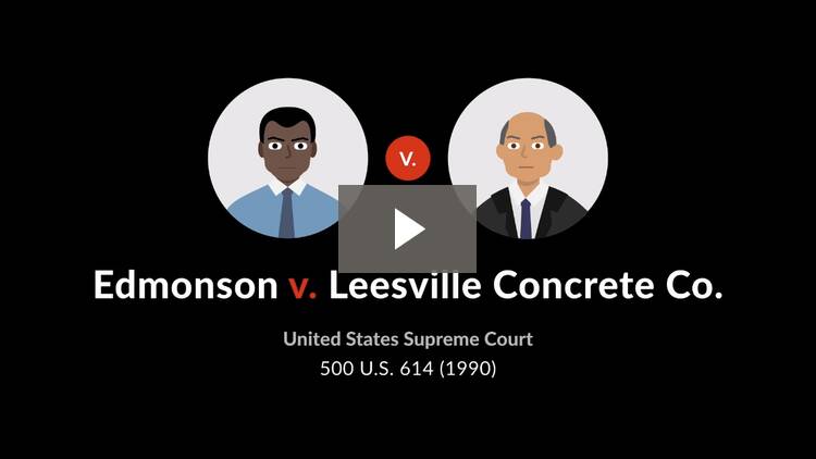 Edmonson v. Leesville Concrete Co., 500 U.S. 614 (1991) - Case Brief ...
