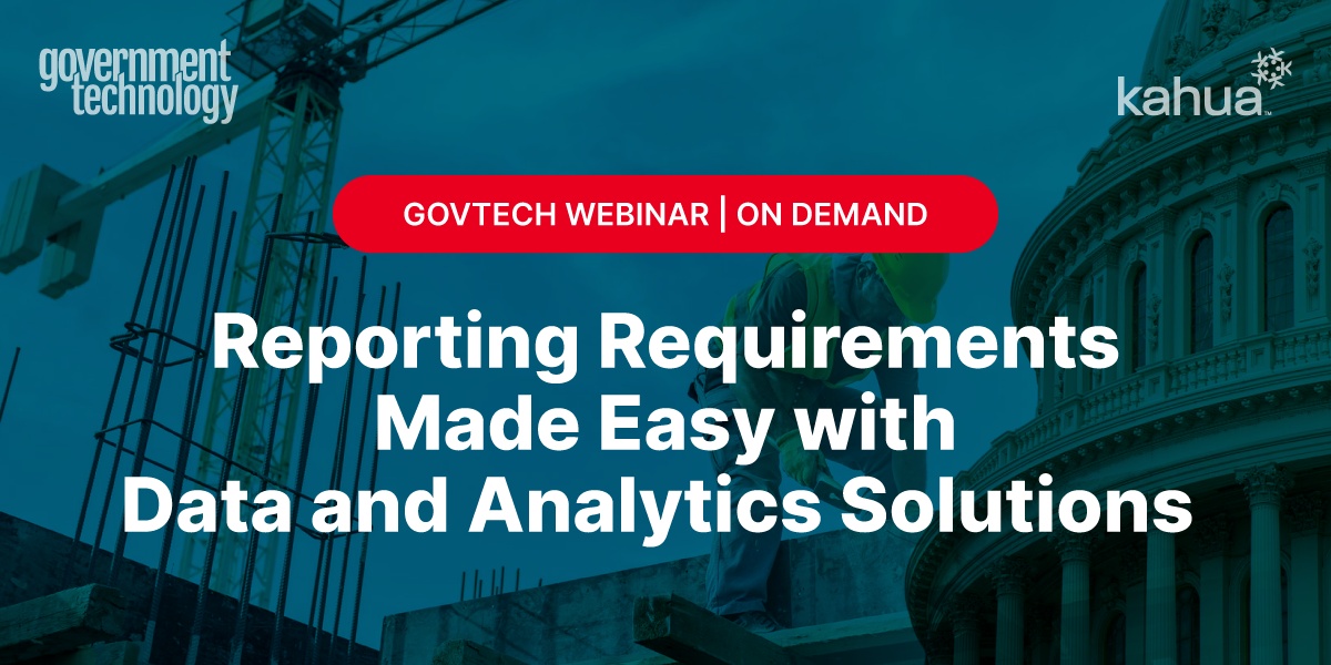 Meet Government Reporting Requirements - Construction Data and Analytics Software | Kahua Webinar