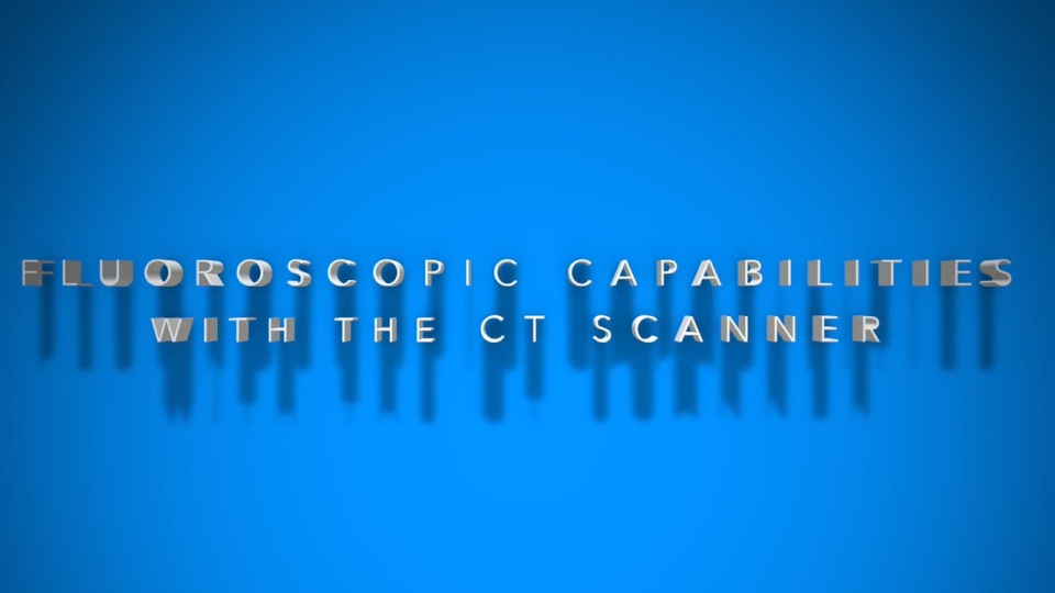 Fluoroscopic Capabilities with the CT Scanner | Video Lesson | Clover Learning