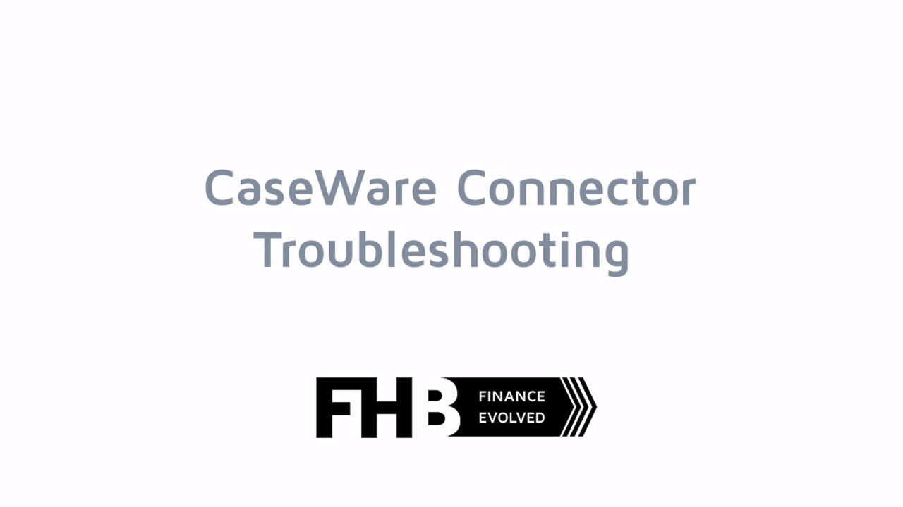 Caseware Connector Troubleshooting
