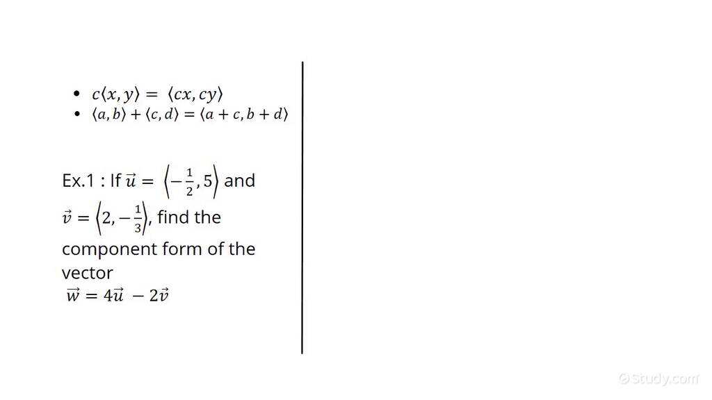 How to Do Vector Addition & Scalar Multiplication in Component Form | Trigonometry | Study.com