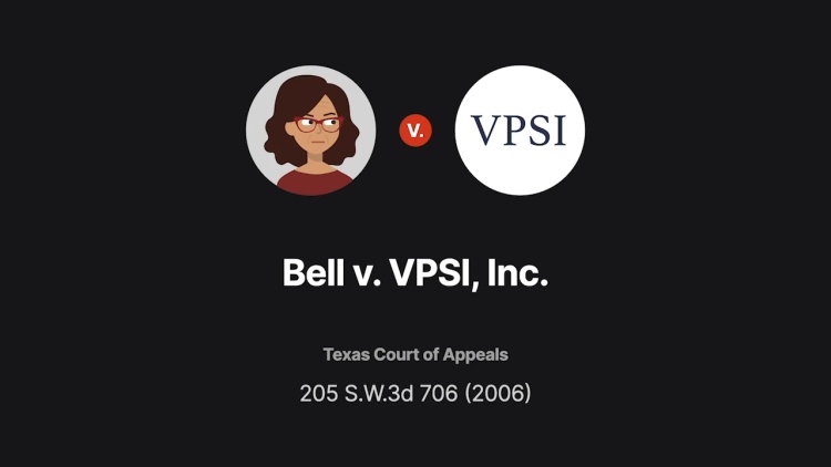Bell v. VPSI, Inc., 205 S.W.3d 706 (2006): Case Brief Summary - Quimbee