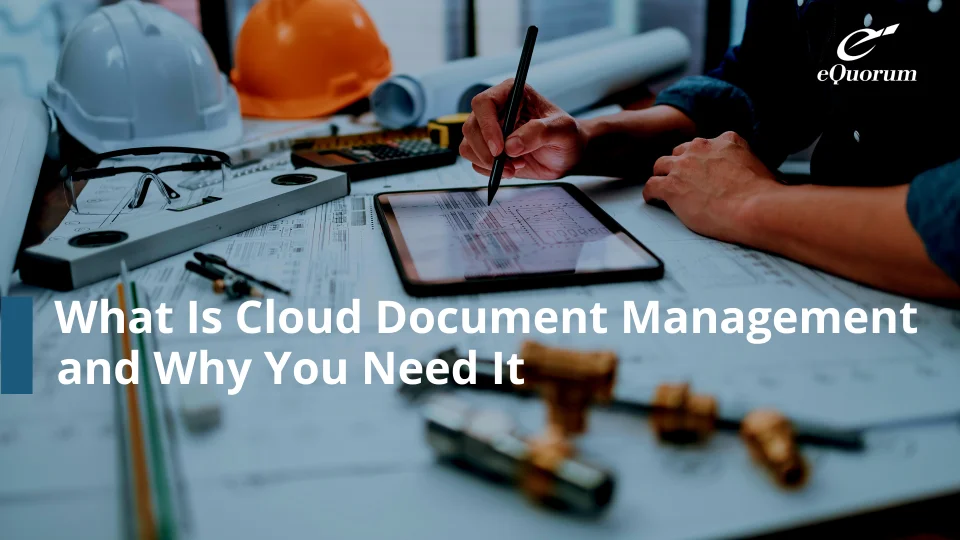 What Is Cloud Document Management and Why You Need It