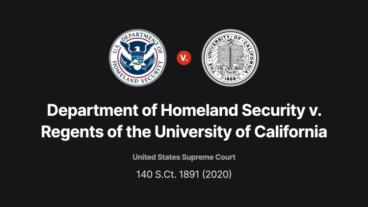 The DACA Case (Department of Homeland Security v. Regents of the ...