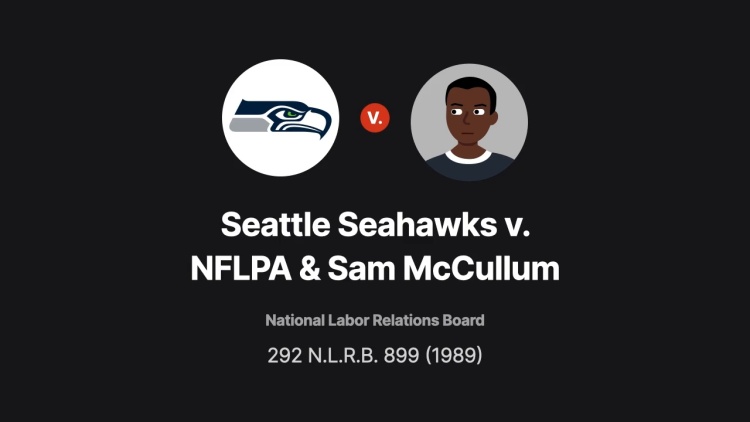 Seattle Seahawks v. NFLPA & Sam McCullum, 292 N.L.R.B. 899 (1989): Case ...