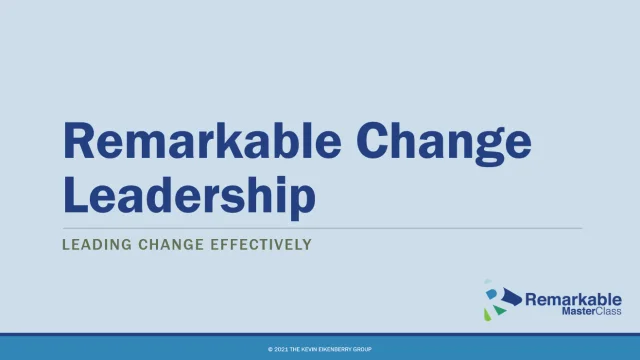 Why Focus on Change? – Remarkable Masterclass