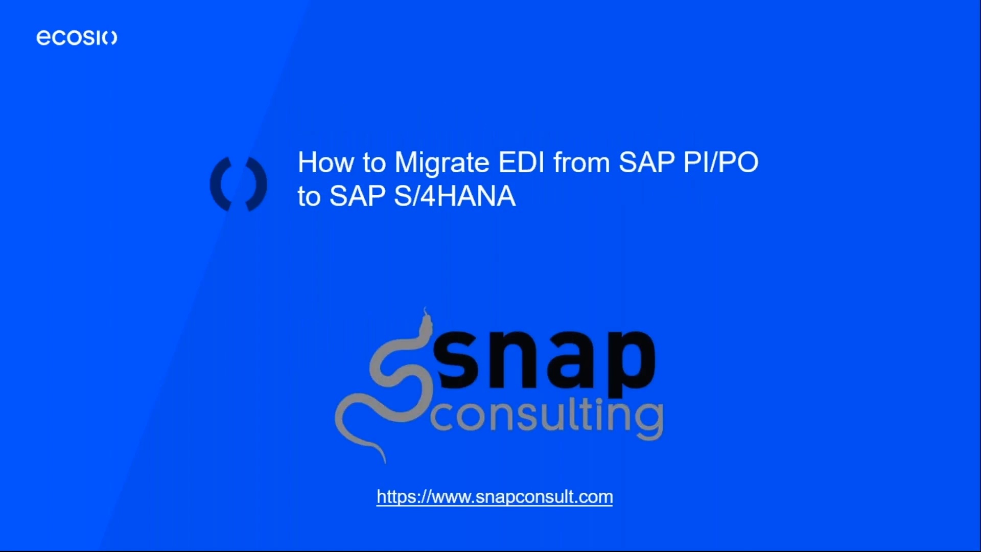 Webinar Recording | How to Migrate EDI from SAP PI/PO to SAP S/4HANA | Registered – ecosio