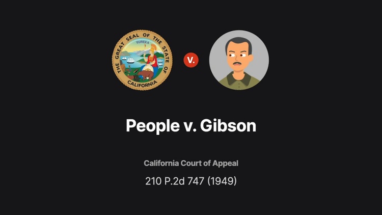 People v. Gibson, 210 P.2d 747 (1949): Case Brief Summary | Quimbee
