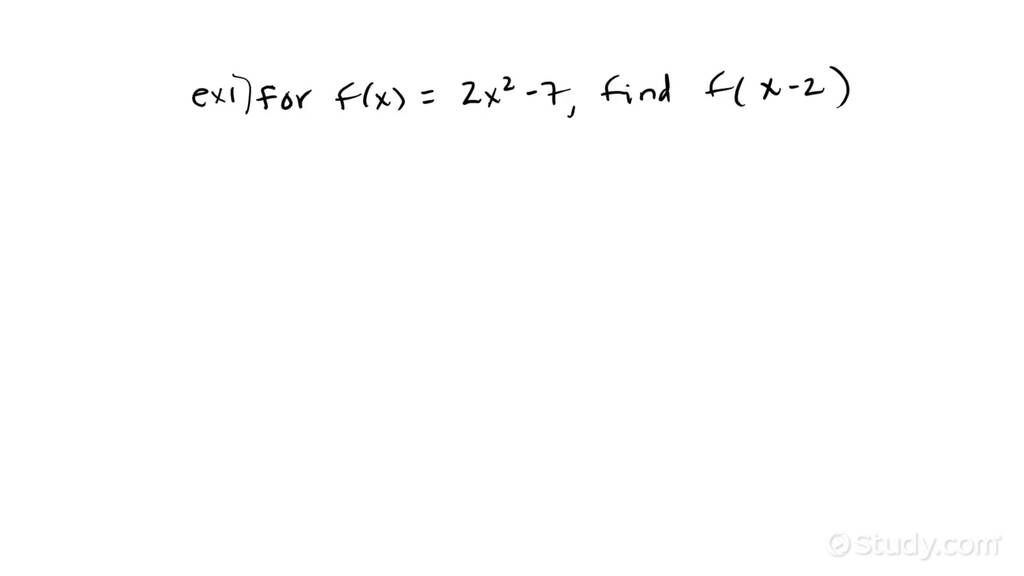 Variable Expressions as Inputs of Functions | Algebra | Study.com