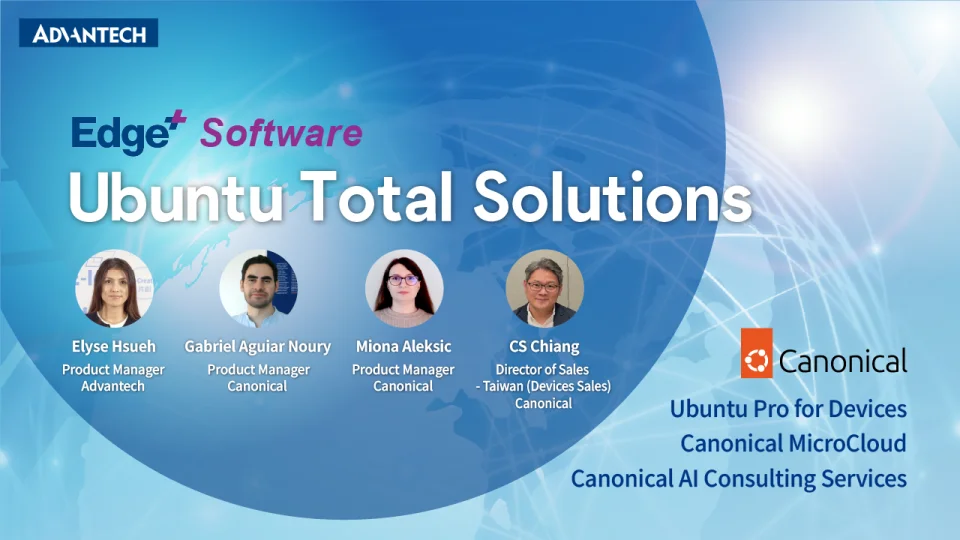 Ubuntu Total Solutions – from Edge Computing to AI Applications - Videos - Advantech Connect