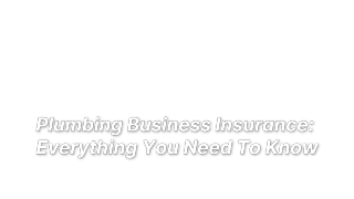 Plumbing Business Insurance: Everything You Need To Know | Landesblosch