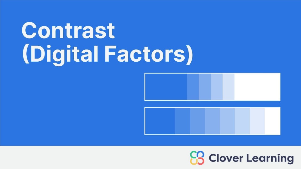 Contrast (Digital Factors) | Video Lesson | Clover Learning