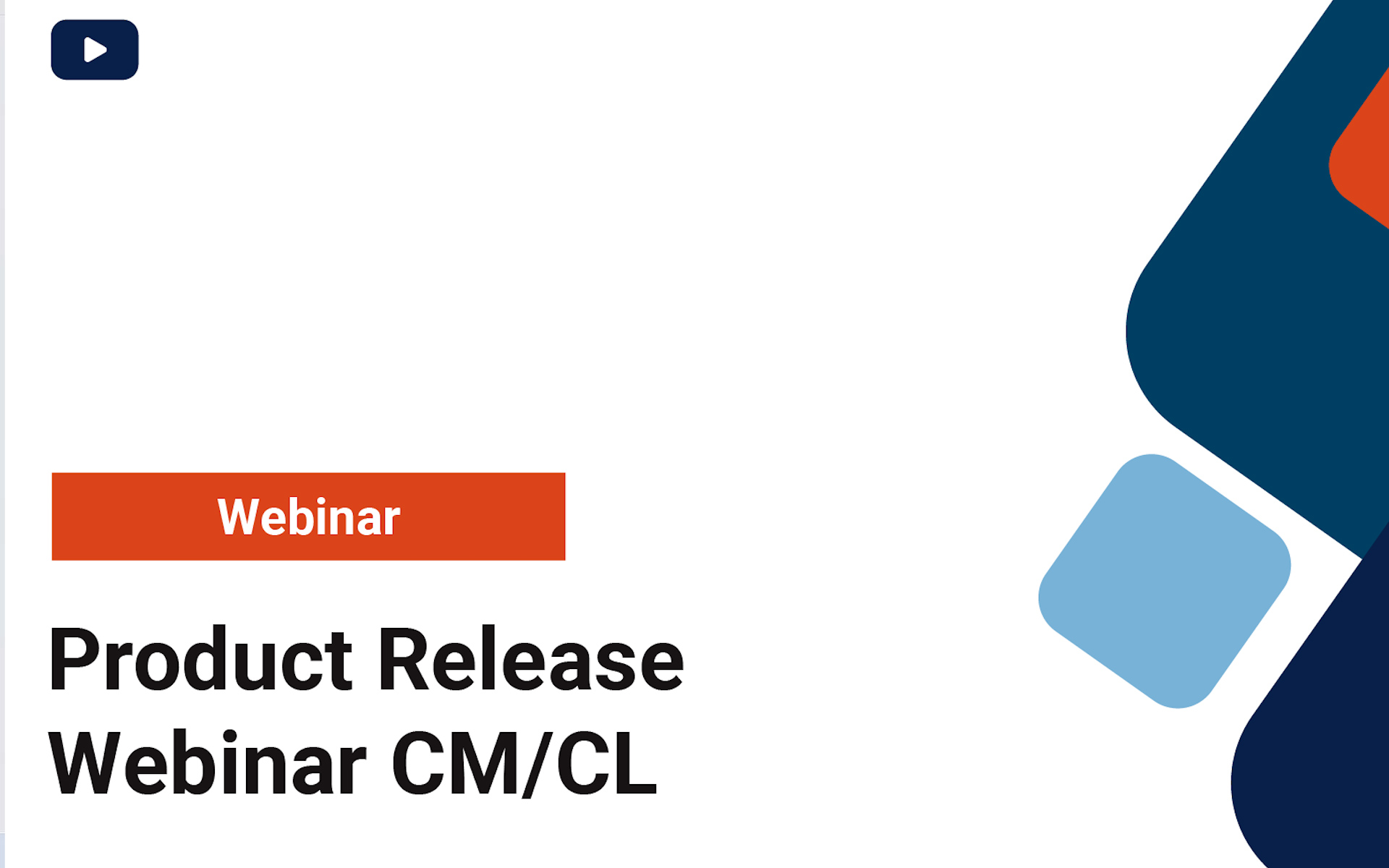 CM CL Product Release | Webinar