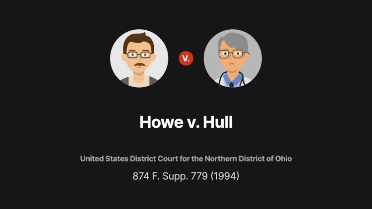 Howe v. Hull, 874 F. Supp. 779 (1994): Case Brief Summary - Quimbee