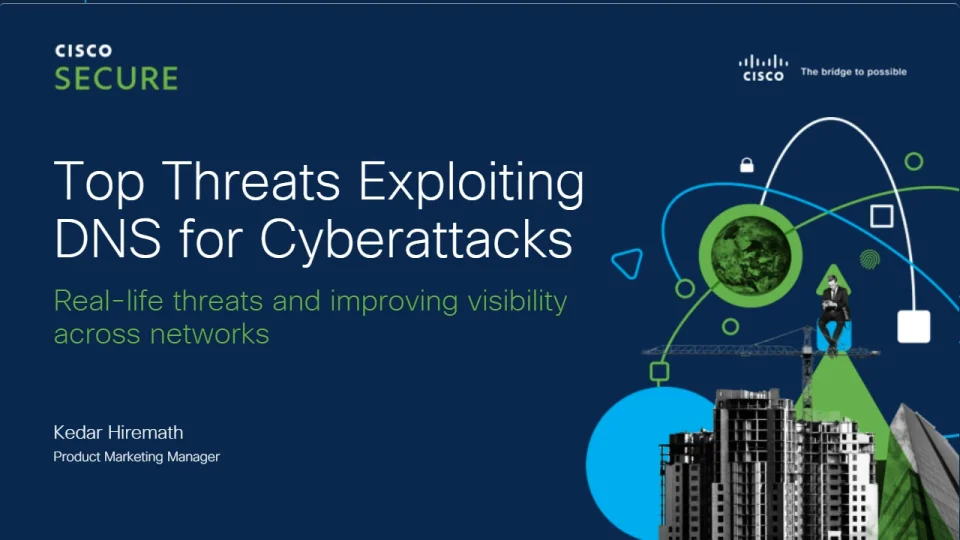 Top 4 threats exploiting DNS for cyberattacks in 2022
